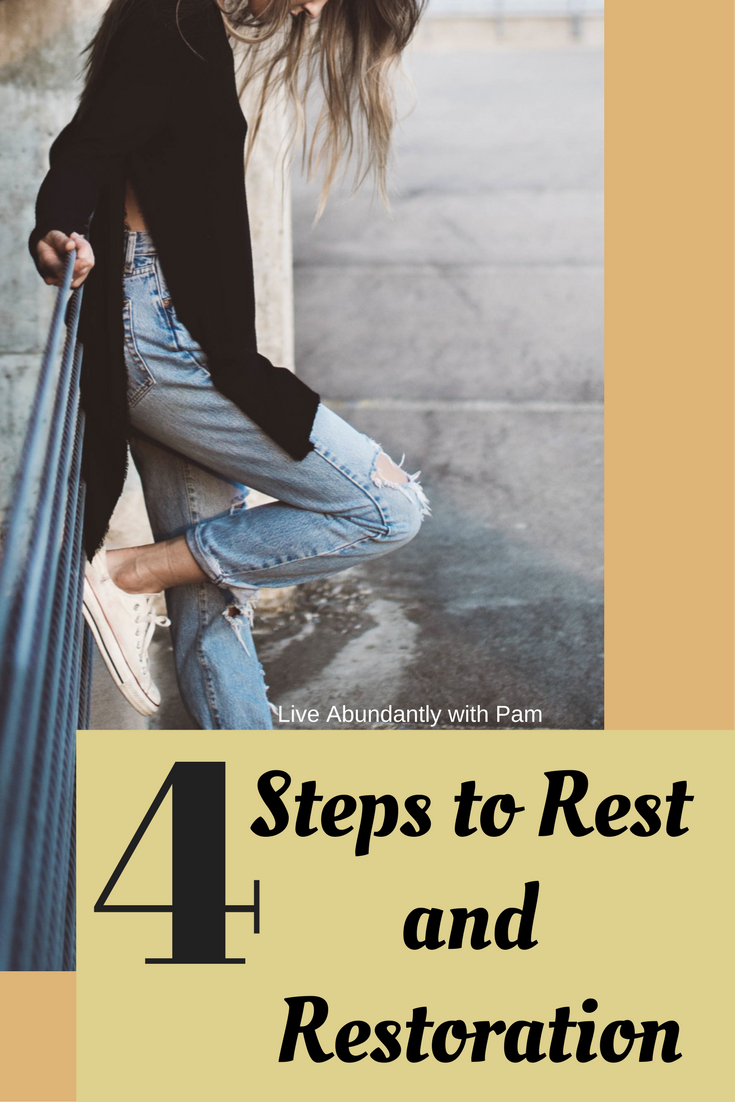 Live Abundantly with Pam: 4 Steps to Rest and Restoration