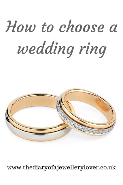 How To Choose A Wedding Ring - The Diary Of A Jewellery Lover