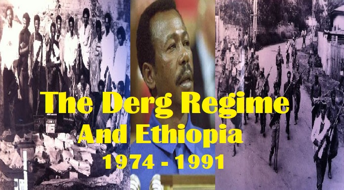The Derg Regime and Ethiopia from 1974 to 1991 - Ethio Sunshine