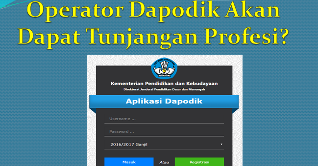 Operator Dapodik Akan Dapat Tunjangan Profesi? - panduandapodik.id