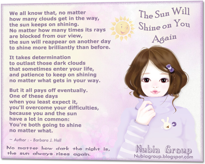 * Nubia_group Inspiration *: The Sun Will Shine on You Again