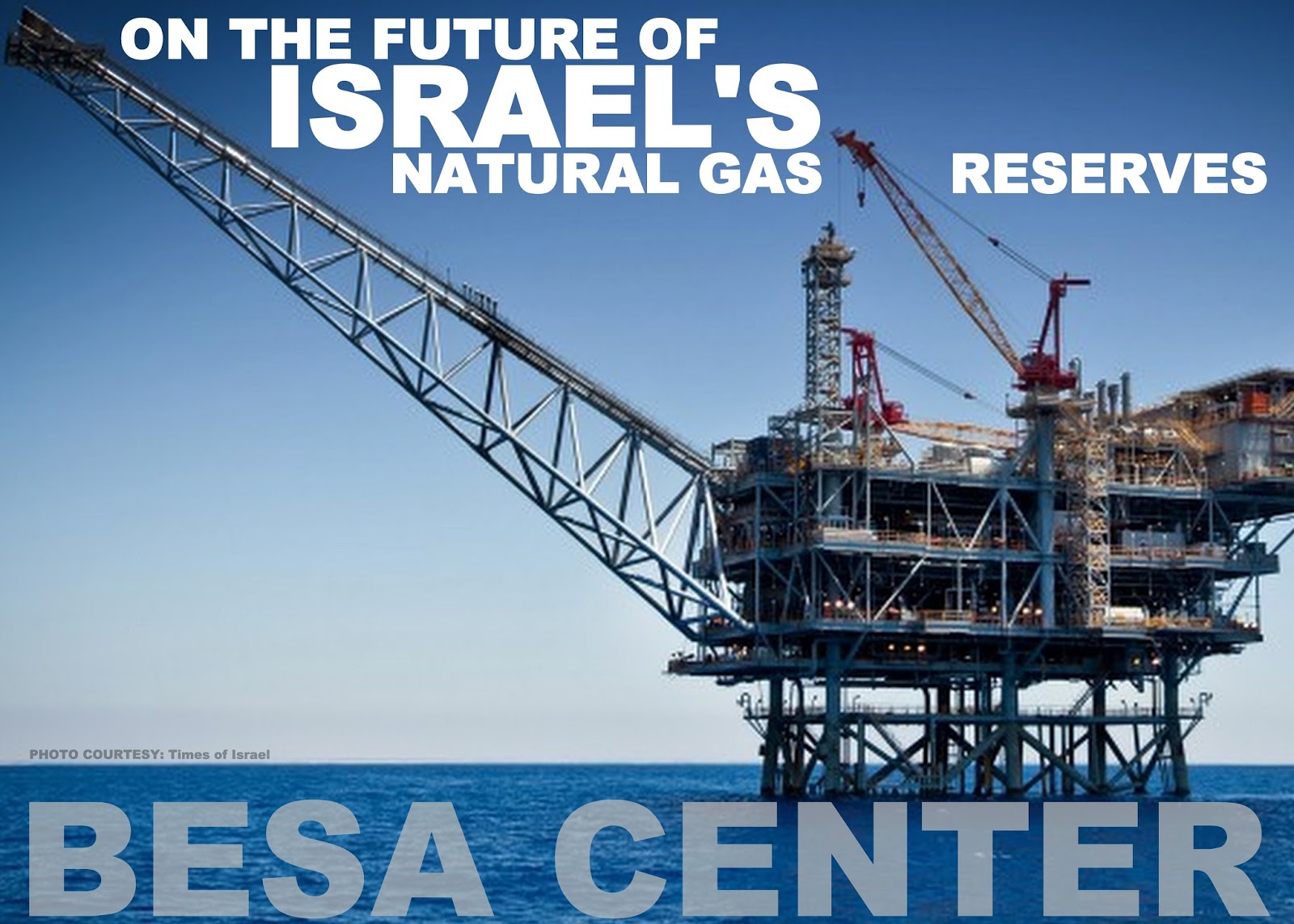 ENERGY | On the Future of Israel's Natural Gas Reserves by BESA Center