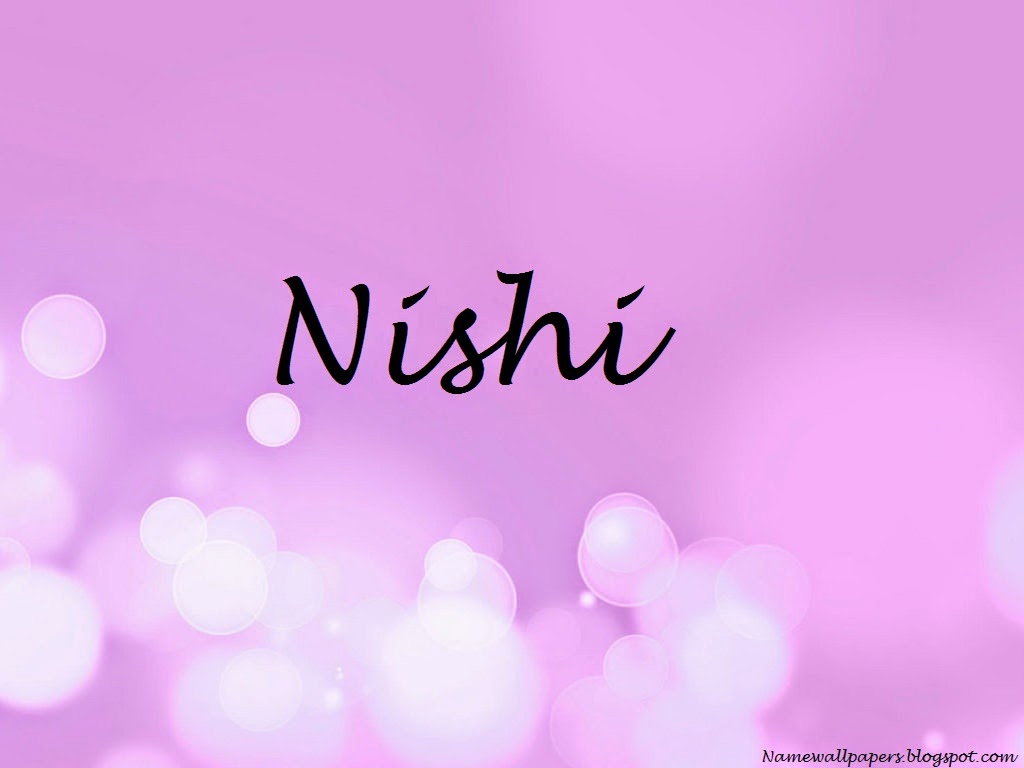 Nishi Name Wallpapers Nishi ~ Name Wallpaper Urdu Name Meaning Name ...