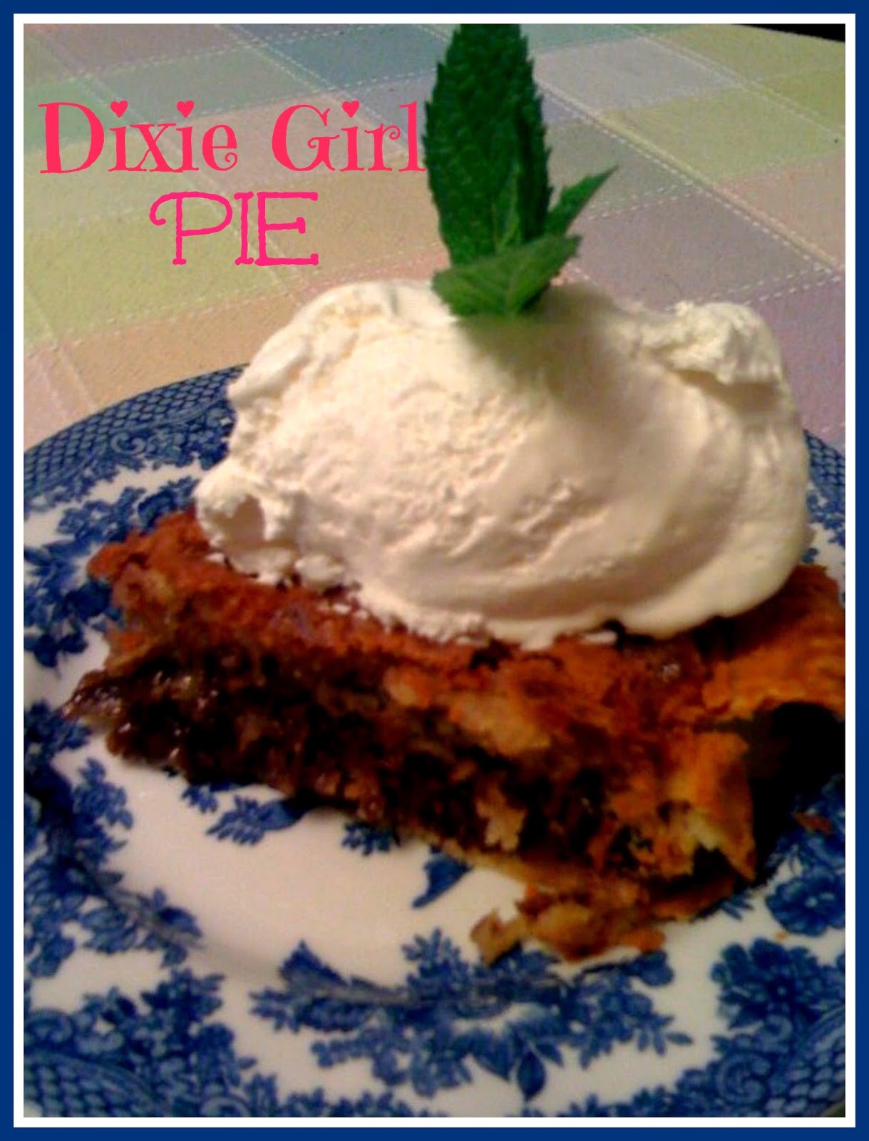 Sweet Tea and Cornbread: Dixie Girl Pie...a Twist on a Derby Favorite!