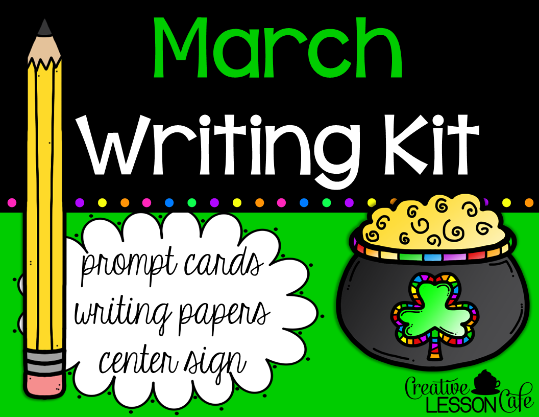 Creative Lesson Cafe: March Writing Prompts and Papers