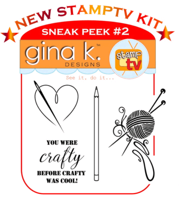 Gina K. Designs- StampTV blog: Sneak Peek 2 and more excitement at Gina ...