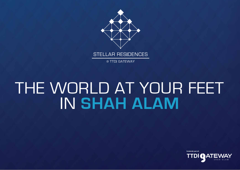 TTDI GATEWAY; STELLAR RESIDENCES by NAZA TTDI