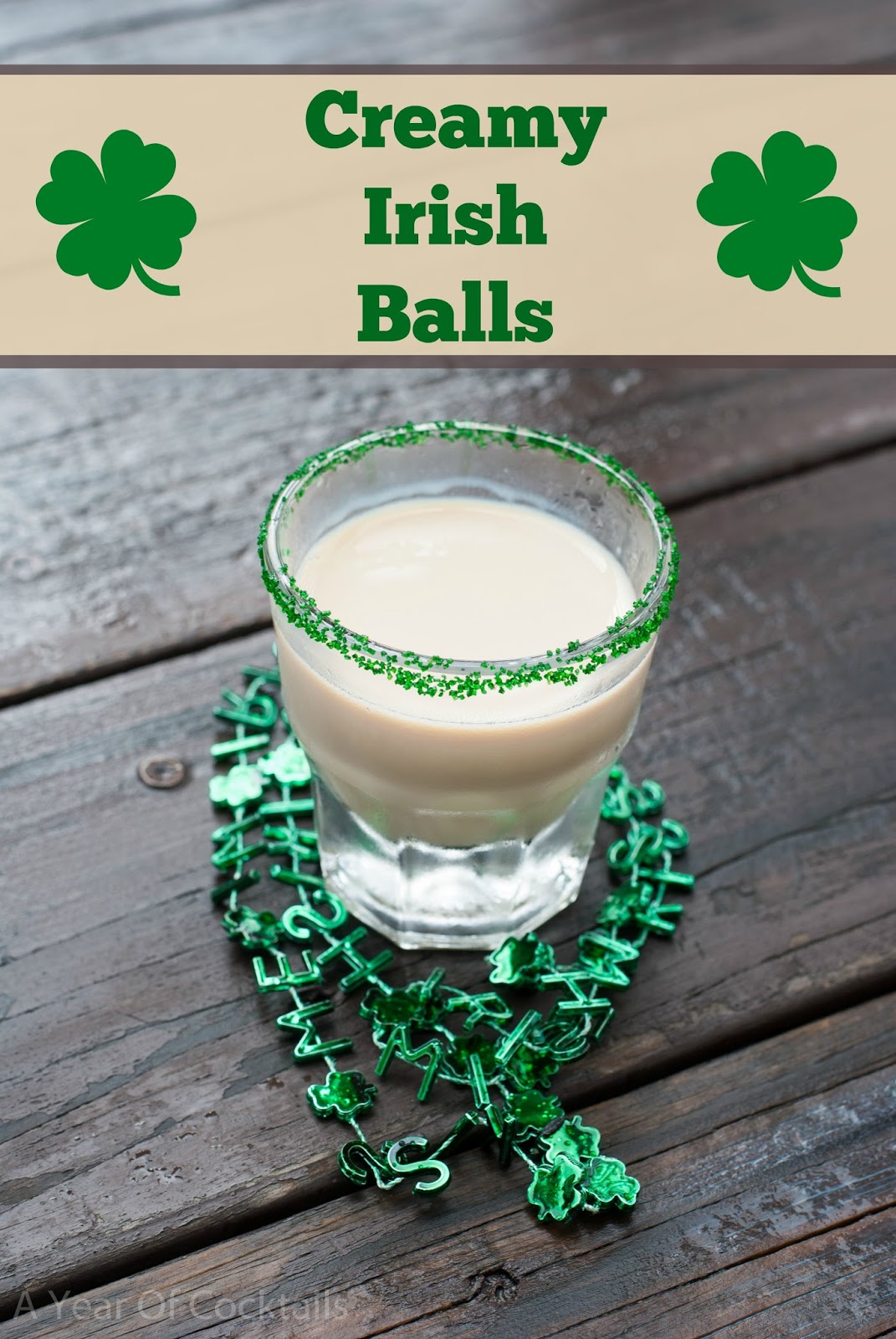 Creamy Irish Balls - A Year of Cocktails