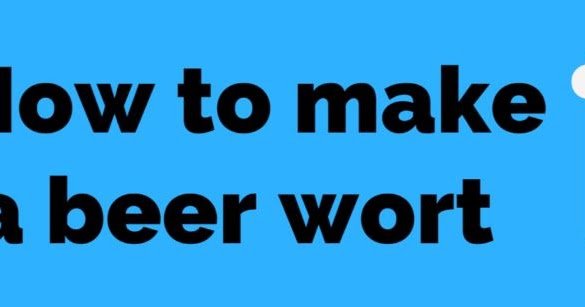 ↠ Making beer wort | How to Home Brew Beer