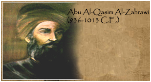 Scientica Islamica: 936 - 1013 Al-Zahrawi (Latinized name, Albucasis)