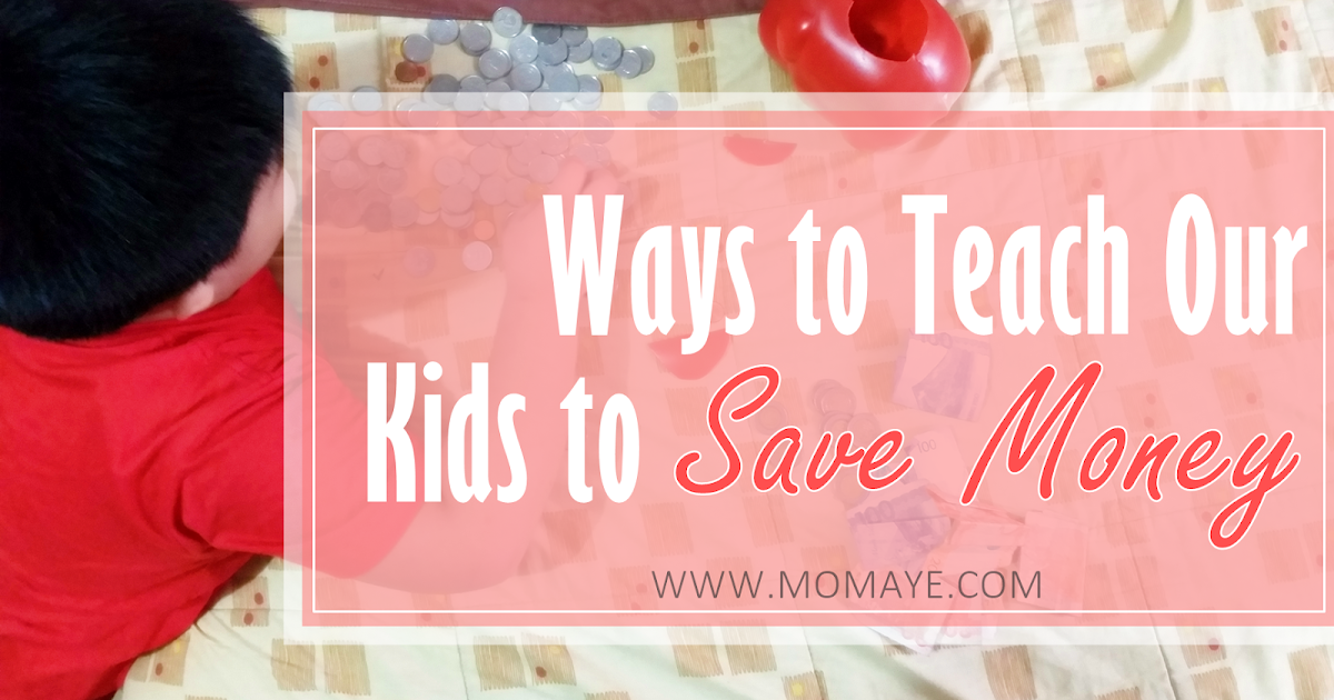 Ways to Teach Our Kids to Save Money