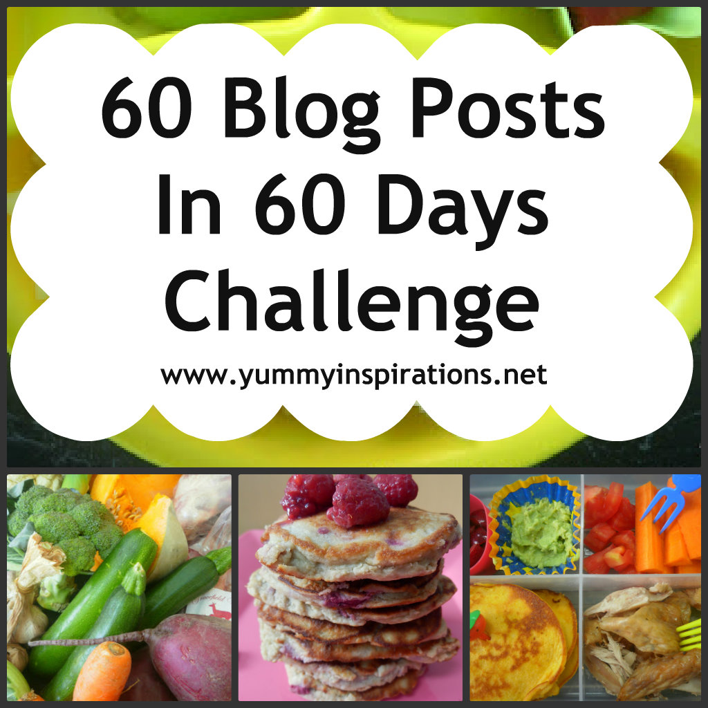 60 Blog Posts In 60 Days Challenge - Yummy Inspirations