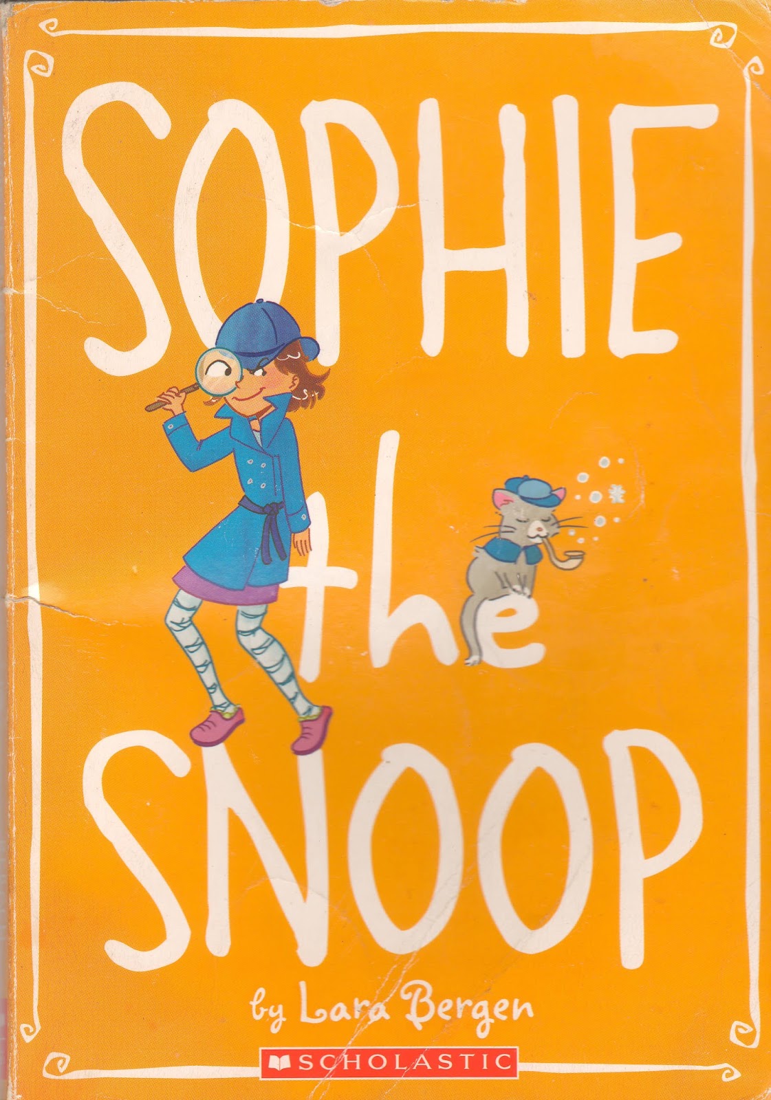 Letters to Cassi and Other Folks: Sophia the Snoop by Lara Bergen Book ...