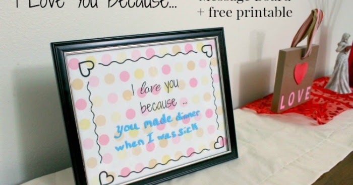 I Love You Because... Message Board + free printable - Home Crafts by Ali
