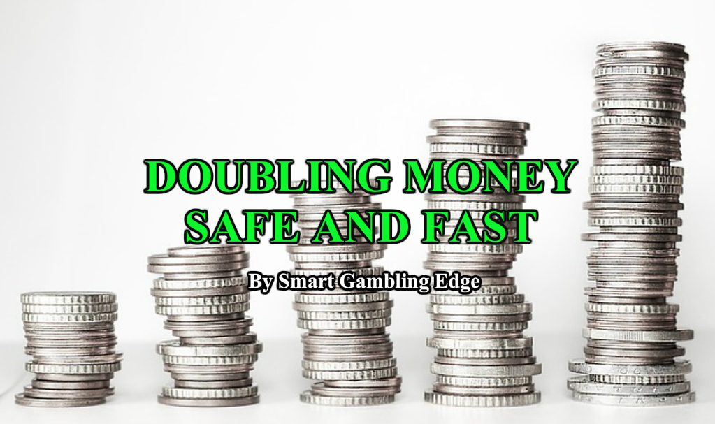 Secret to doubling your money fast and safely in gambling. - Smart ...