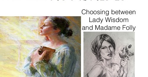 A Christian's Worldview: Lady Wisdom vs Madame Folly of Proverb 9