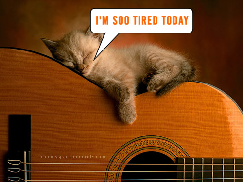 You know you are tired when… – Sanch Writes