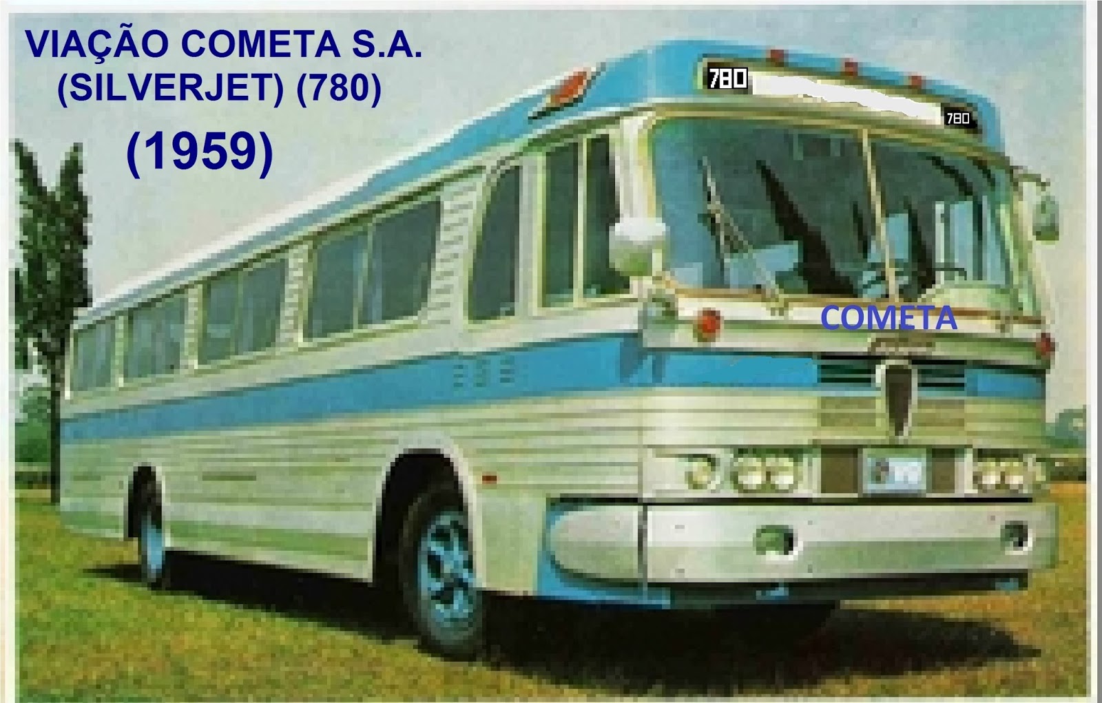 PÉZÃOCOMETA: (780) VIAÇÃO COMETA S.A. (SILVERJET) (780) (1959)