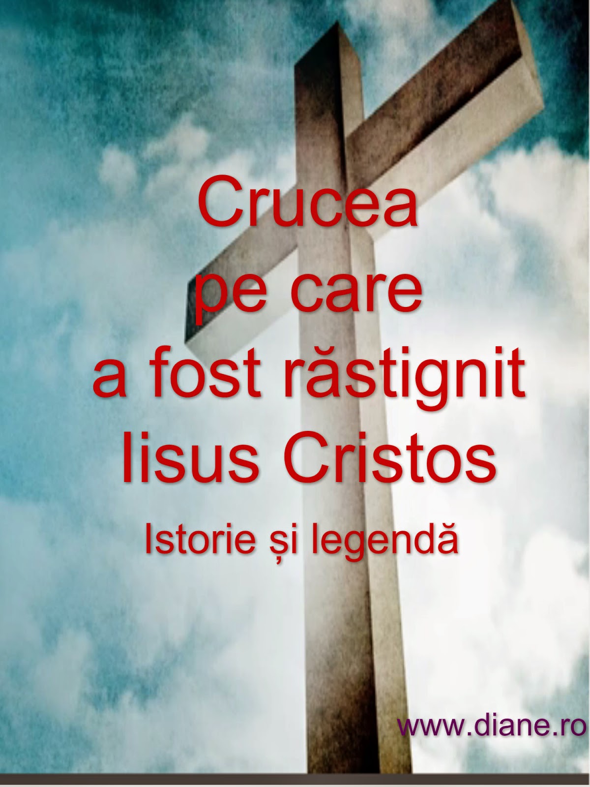 Crucea pe care a fost rastignit Iisus Cristos – Istorie si legenda ...
