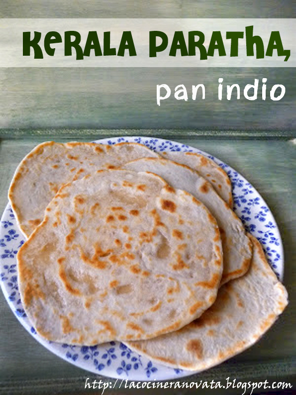 LA COCINERA NOVATA: KERALA PARATHA {pan indio}
