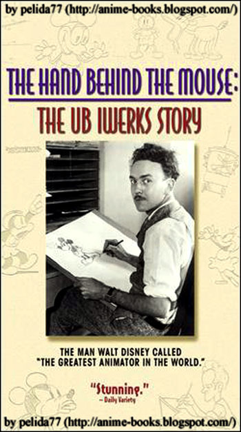 ANIME-BOOKS: THE HAND BEHIND THE MOUSE: The Ub Iwerks Story (1999 ...