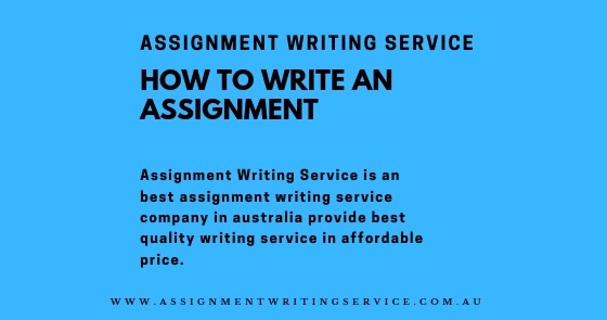 How To Write An Assignment