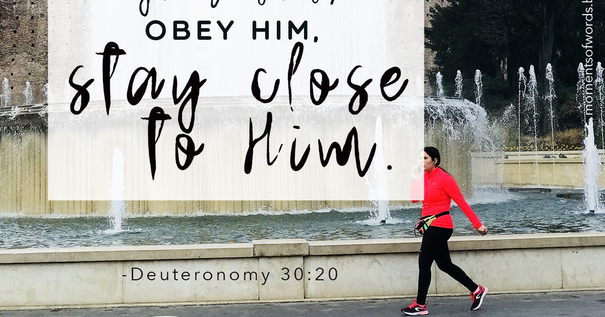 Memorizing God's Word: Deuteronomy 30:20 | Moments of words