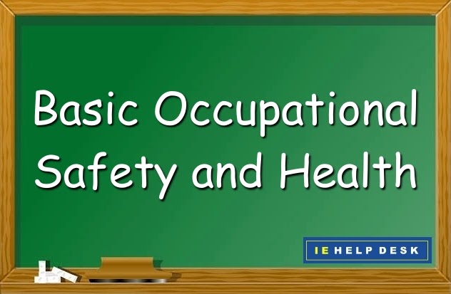 IE Help Desk: Basic Occupational Safety and Health