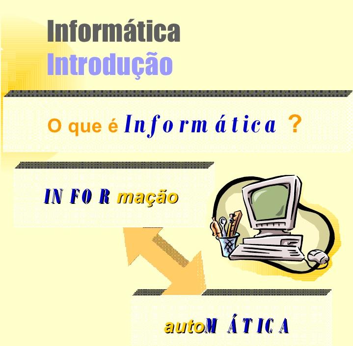 Sala de Informática - Escola Santa Bárbara: Introdução à Informática