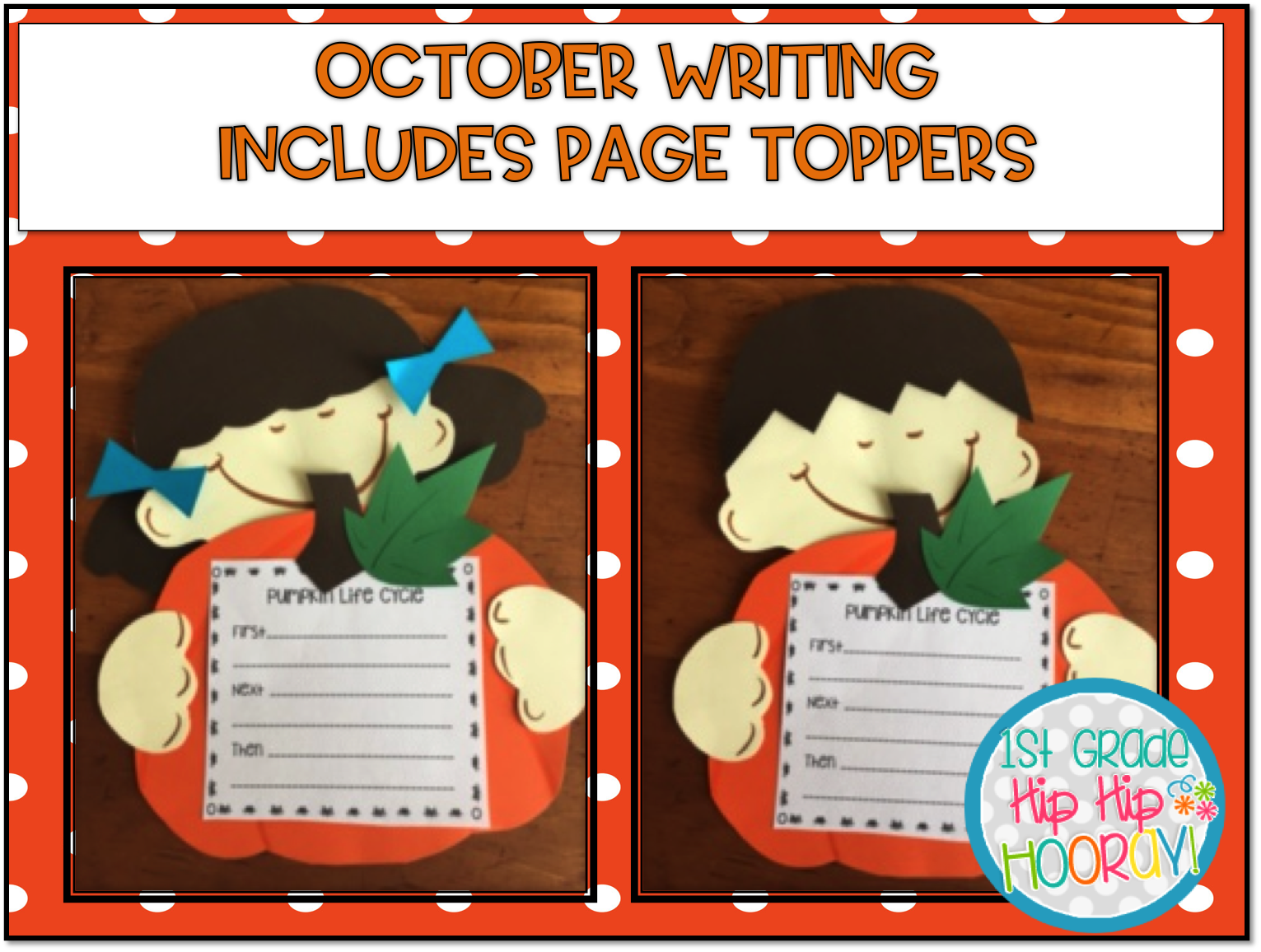 1st Grade Hip Hip Hooray!: Monthly Writing...October