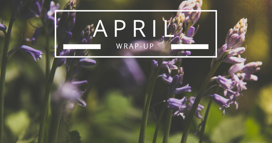 Saver of Memories: April Wrap-Up