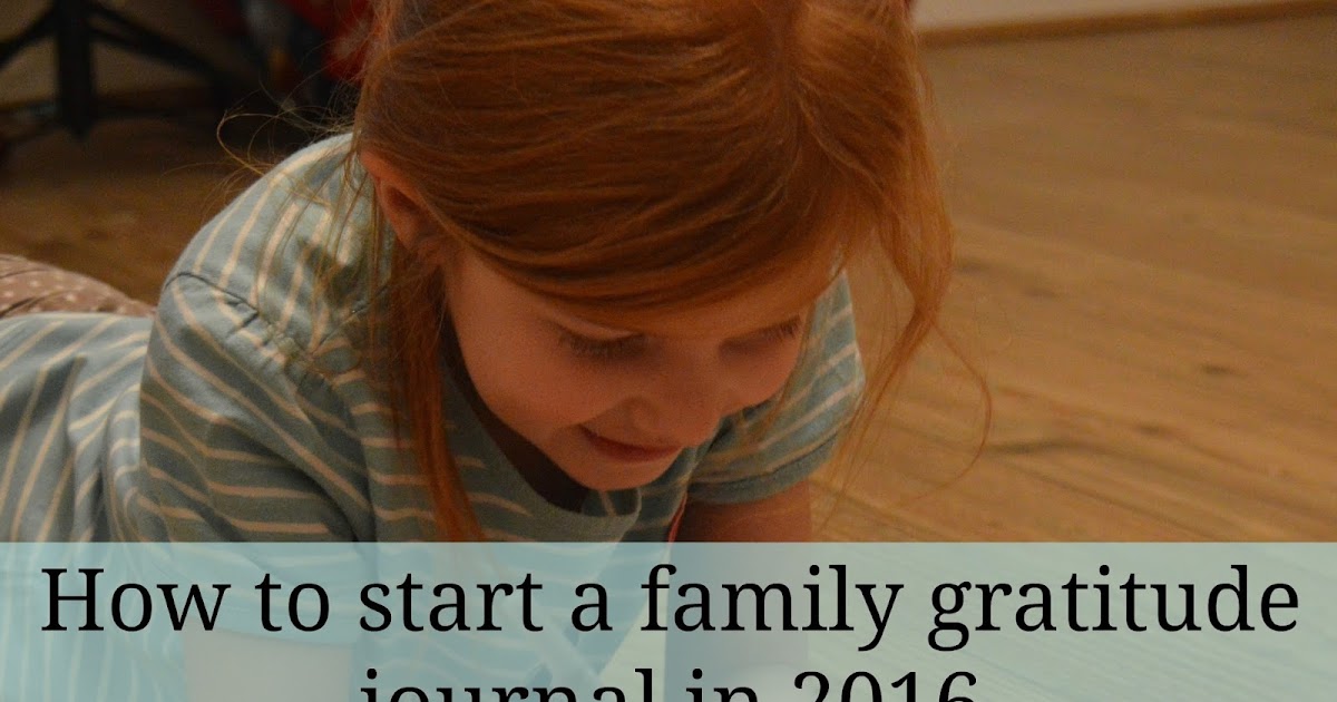How To Start A Family Gratitude Journal North East Family Fun How To Start A Family Gratitude Journal North East Family Fun