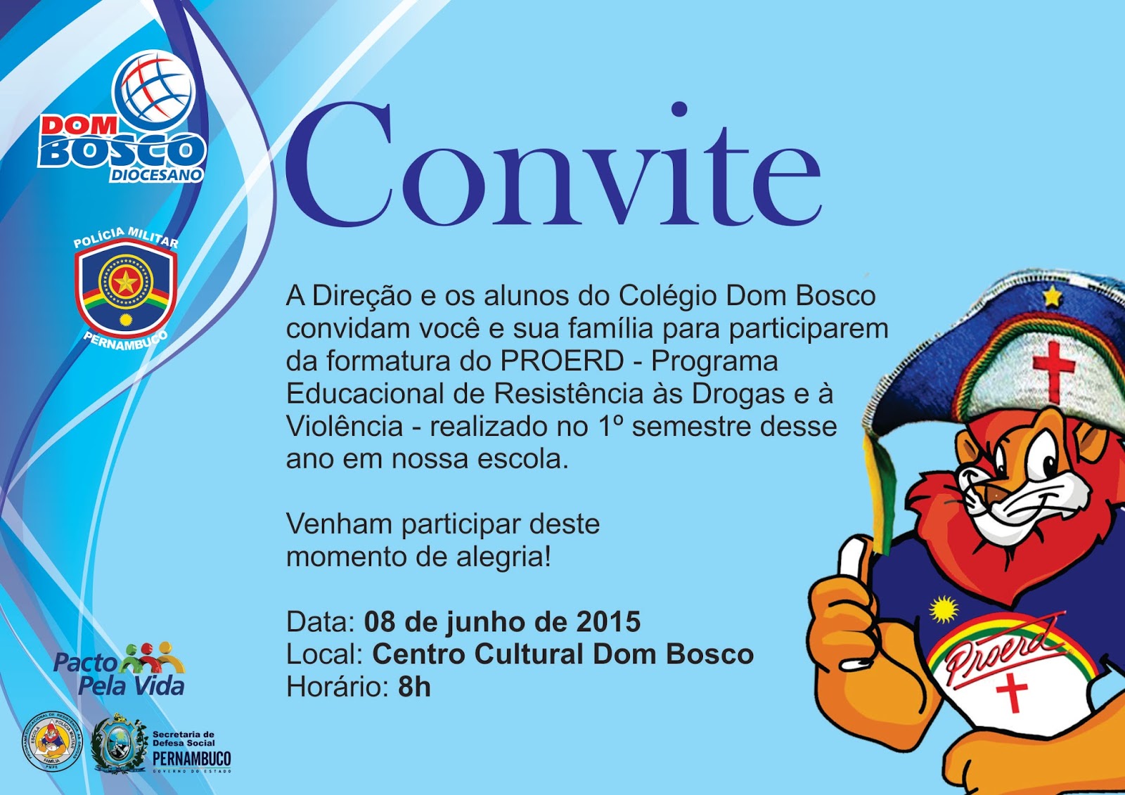 COLÉGIO DOM BOSCO - PETROLINA: FORMATURA DO PROERD