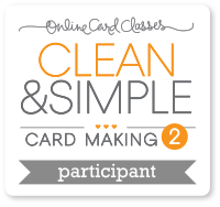 Handmade by Michelle: Clean and Simple Cardmaking 2 - Day 2
