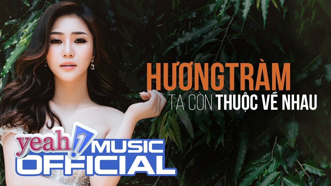 Ta Con Thuoc Ve Nhau (Vo Hoai Phuc) - Huong Tram ~ Hulk-Kara4Fun