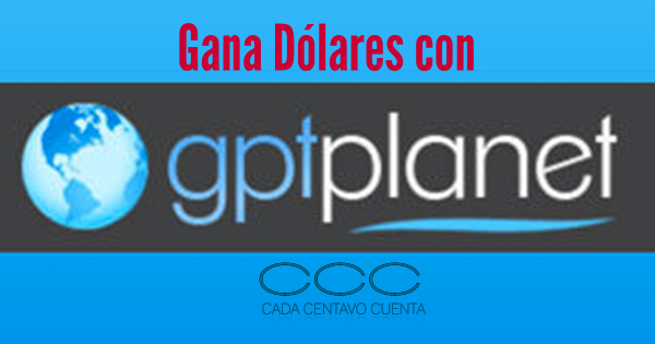 CCC: GPTPLANET ¡Excelente PTC para Ganar Dinero Online!