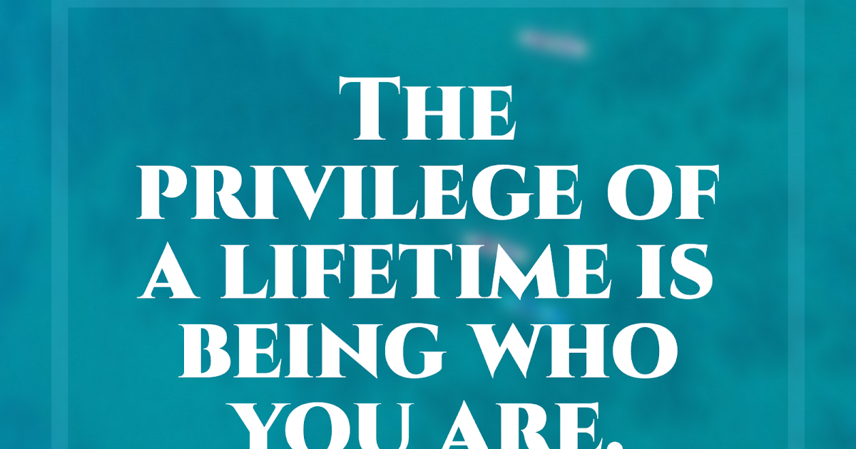 30+ Privilege Quotes And Sayings - QUOTEISH