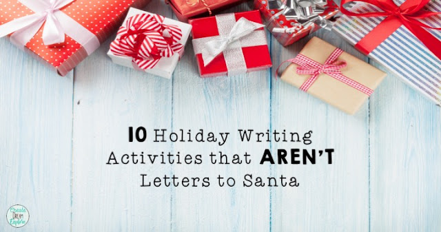 10 Holiday Writing Activities that Aren't Santa Letters - Create Dream ...