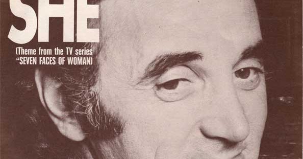 MUSIC FOR YOU: She - Charles Aznavour