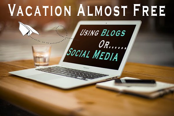 Midwest Bloggers: Vacation Almost Free Using Blogs And Social Media