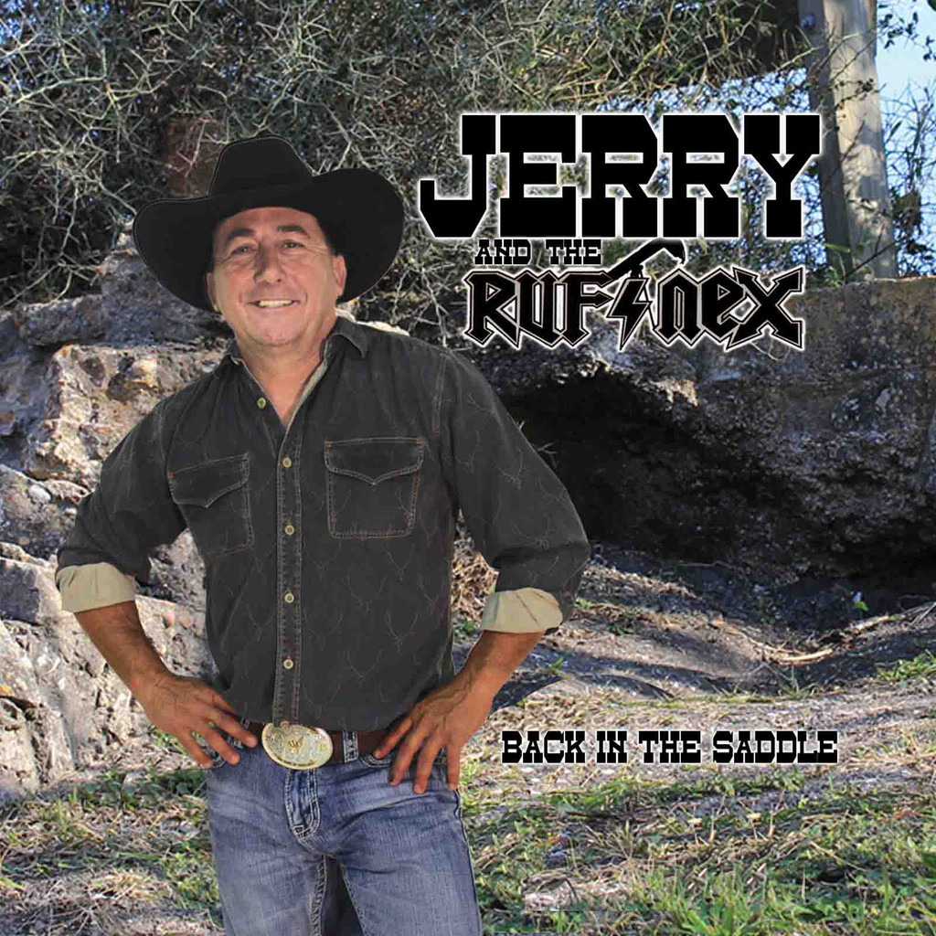 RULO TEXANO: JERRY & THE RUF-NEX - BACK IN THE SADDLE (DISCO 2016)