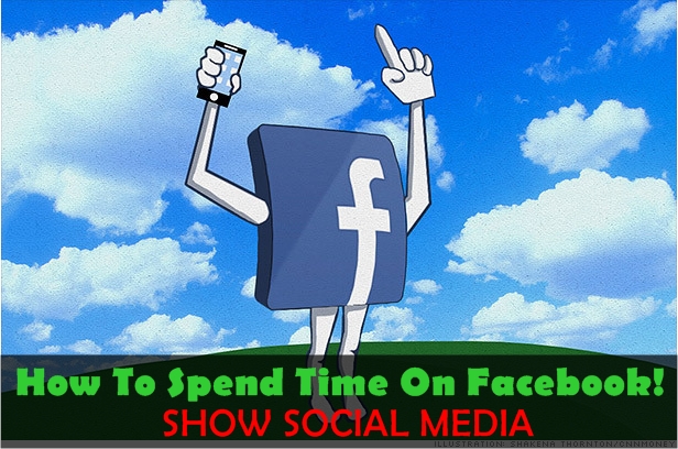 How To Spend Time On Facebook 2017 - Show Social Media