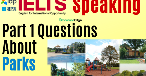 IELTS Speaking Questions About Parks - GrammarEdge