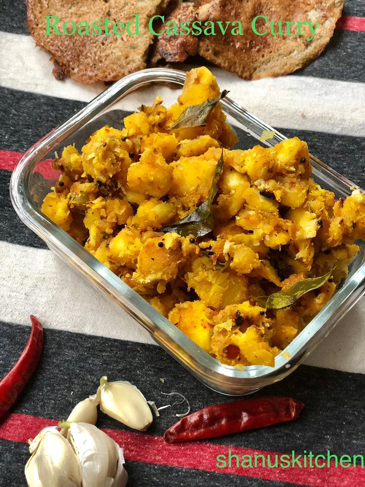 shanuskitchen: Roasted Cassava Curry
