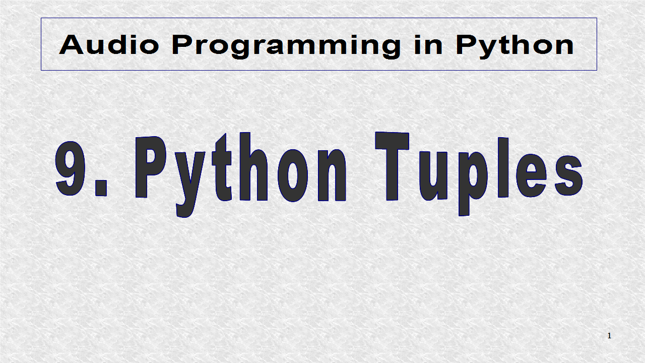 Audio Programming In Python: 9. Python Tuples