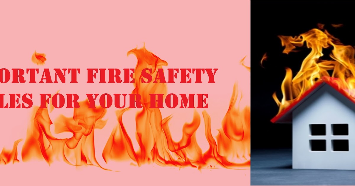 Fire Solutions & Protection : Follow These 10 Important Fire Safety ...