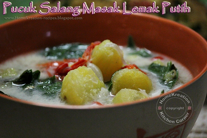 HomeKreation - Kitchen Corner: Pucuk Salang Masak Lemak Putih