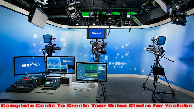 Complete Guide To Create Your Video Studio For Youtube - Grow Experience