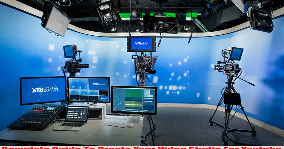 Complete Guide To Create Your Video Studio For Youtube - Grow Experience