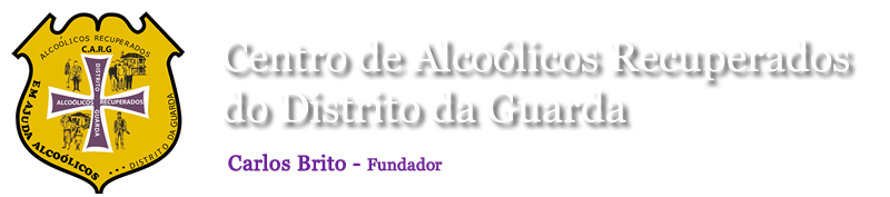 Centro de Alcoólicos Recuperados do Distrito da Guarda: Experiências ...